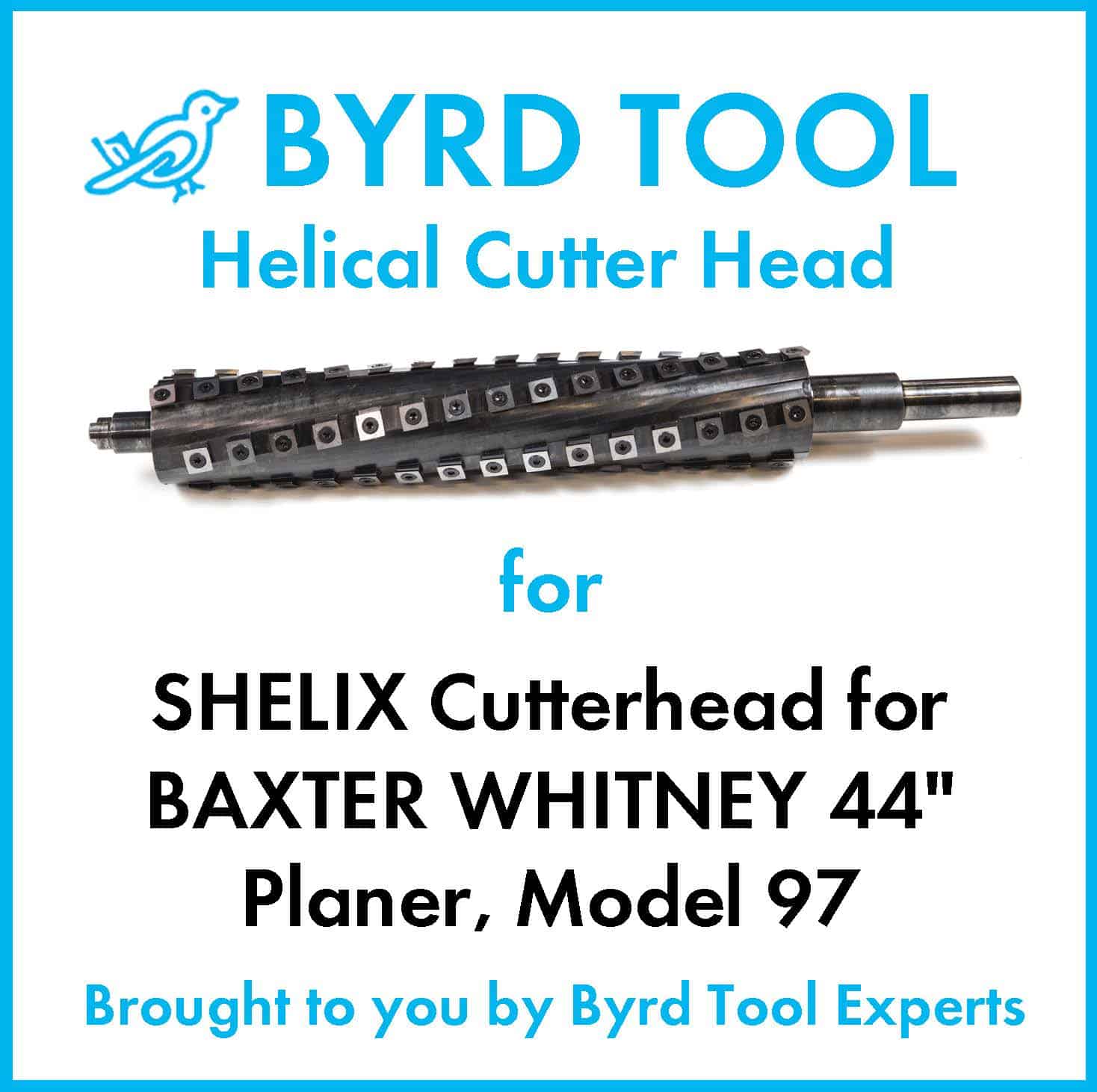 SHELIX Cutterhead for BAXTER WHITNEY 44" Planer, Model 97 – Byrd Tool ...
