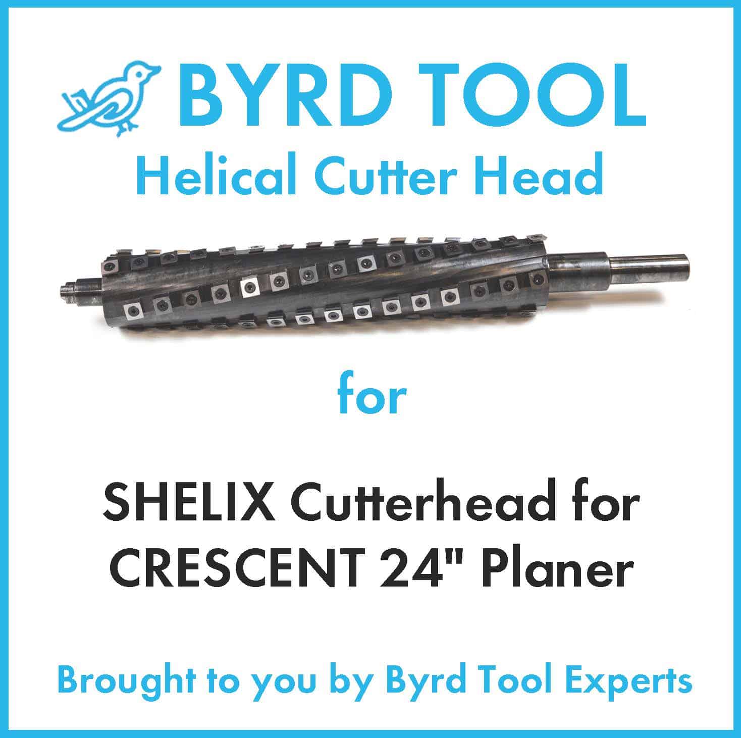 SHELIX Cutterhead for CRESCENT 24" Planer – Byrd Tool Experts