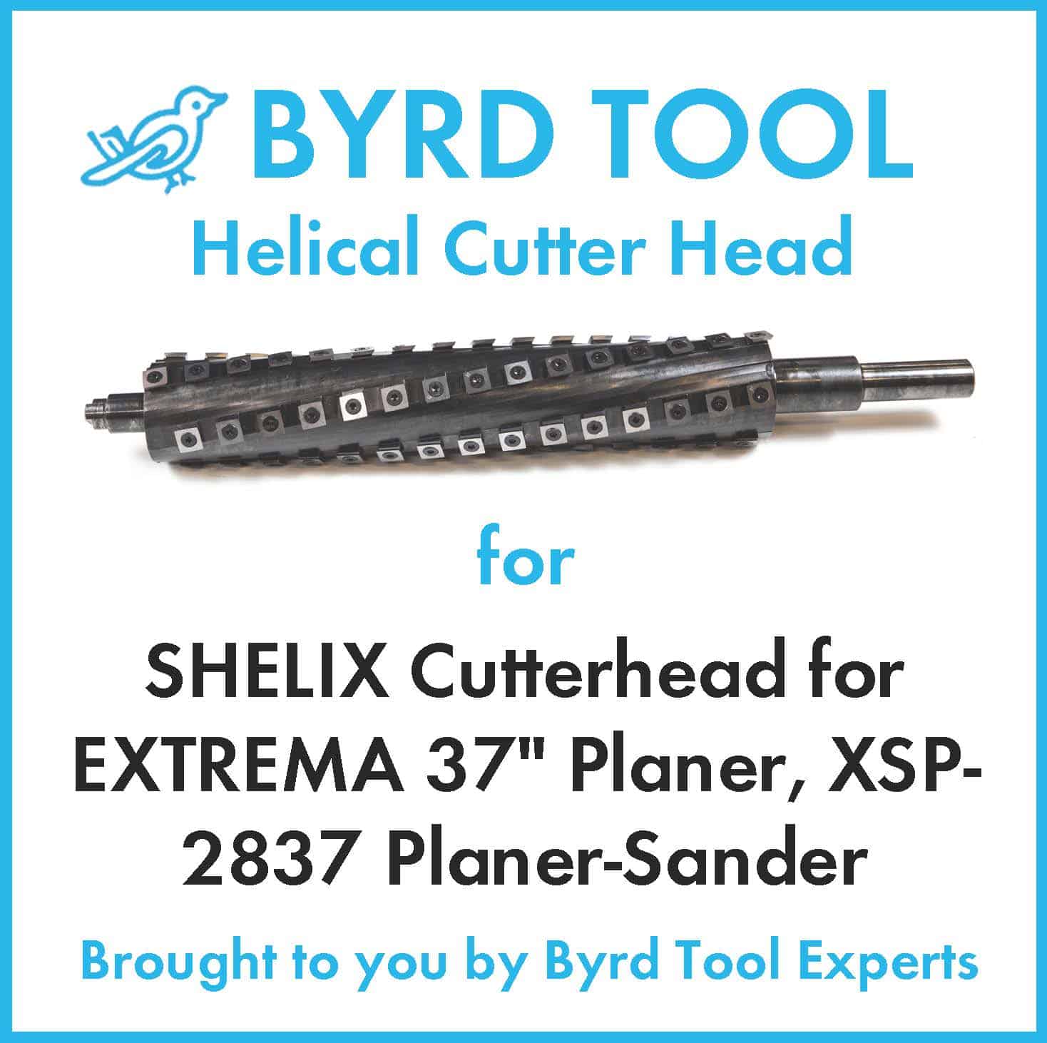SHELIX Cutterhead for EXTREMA 37" Planer, XSP-2837 Planer-Sander – Byrd ...