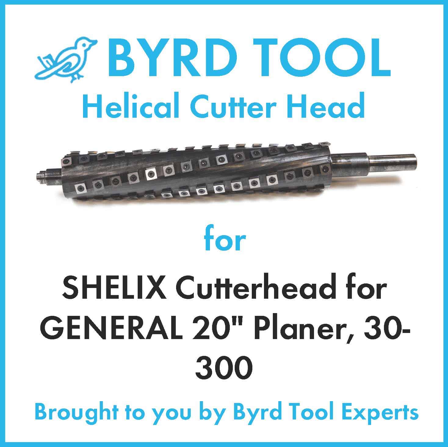SHELIX Cutterhead for GENERAL 20" Planer, 30-300 – Byrd Tool Experts