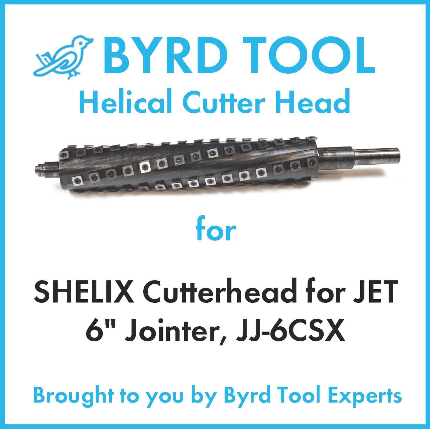 SHELIX Cutterhead for JET 6" Jointer, JJ-6CSX – Byrd Tool Experts