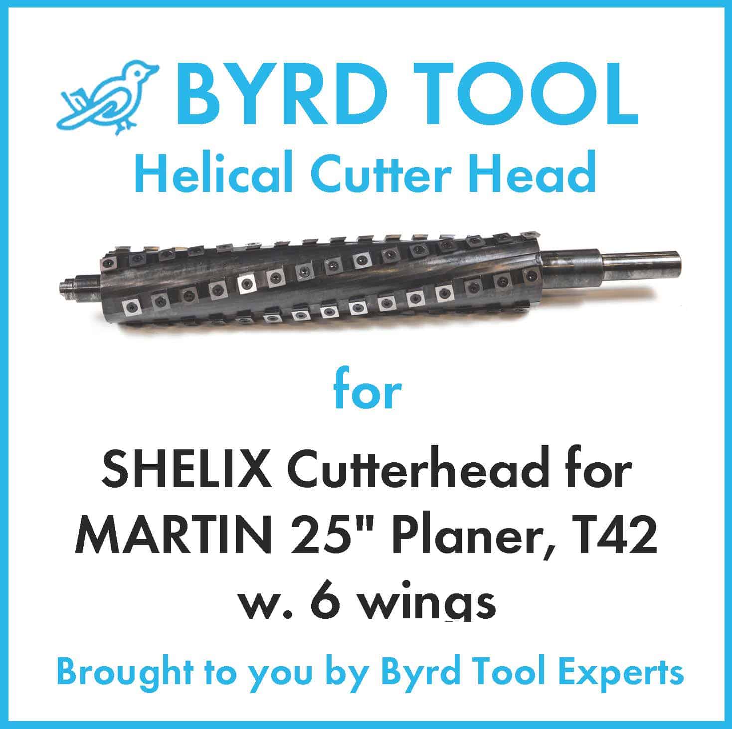 SHELIX Cutterhead for MARTIN 25" Planer, T42 w. 6 wings – Byrd Tool Experts