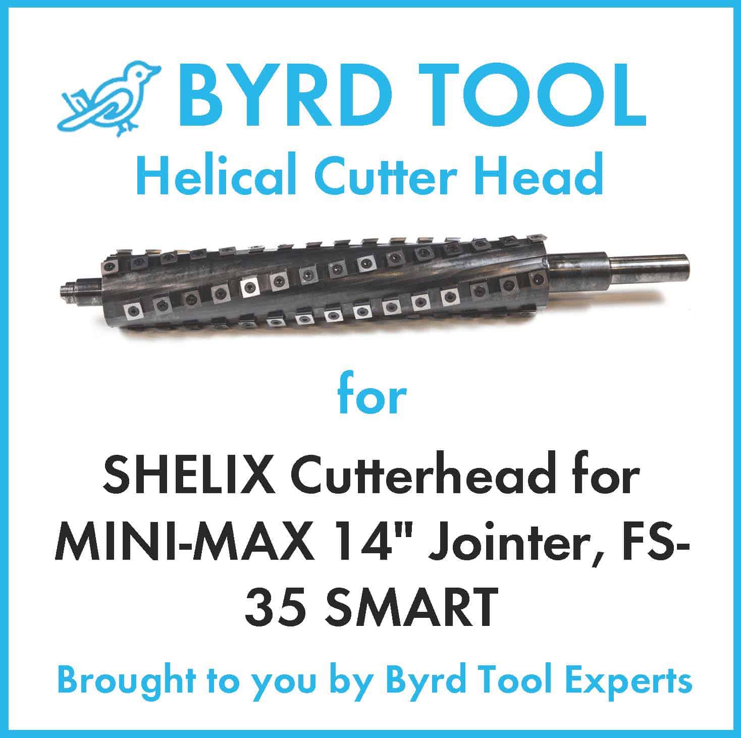 SHELIX Cutterhead for MINI-MAX 14" Jointer, FS-35 SMART – Byrd Tool Experts