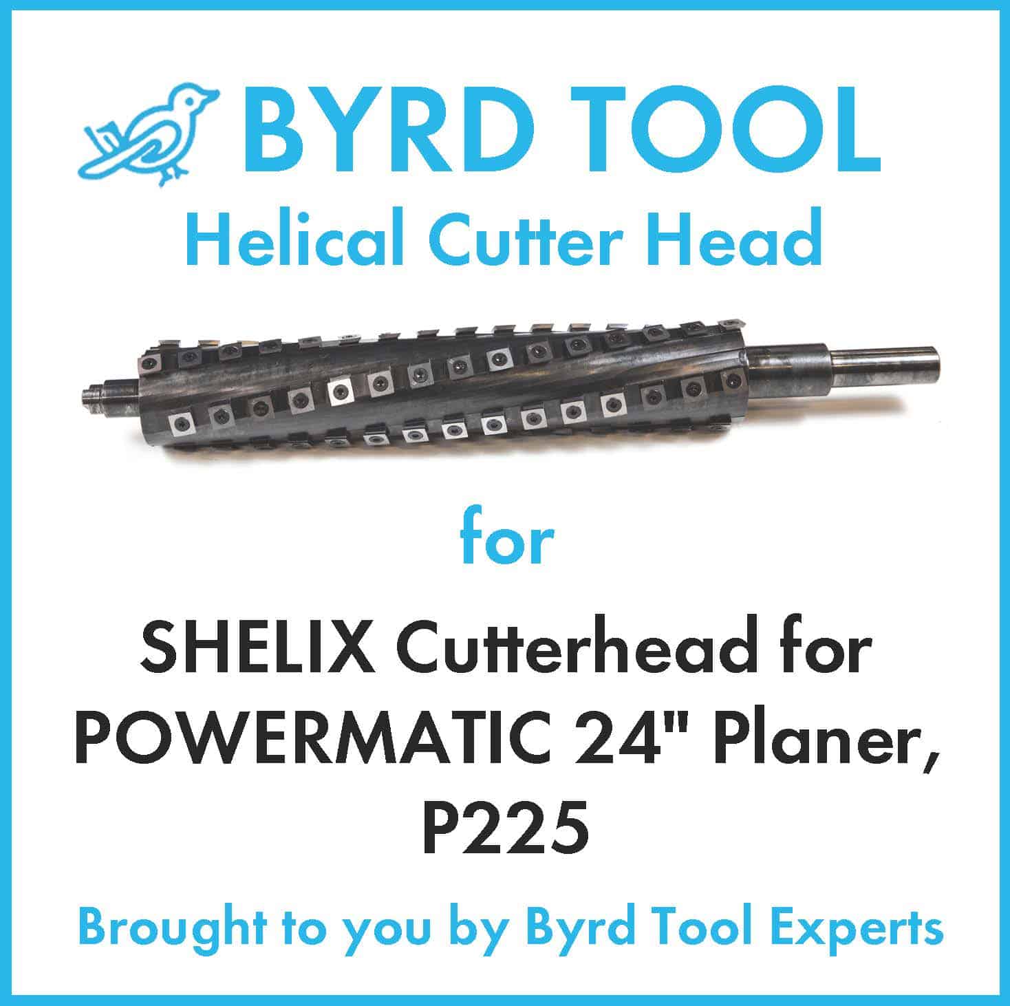 SHELIX Cutterhead for POWERMATIC 24" Planer, P225 – Byrd Tool Experts