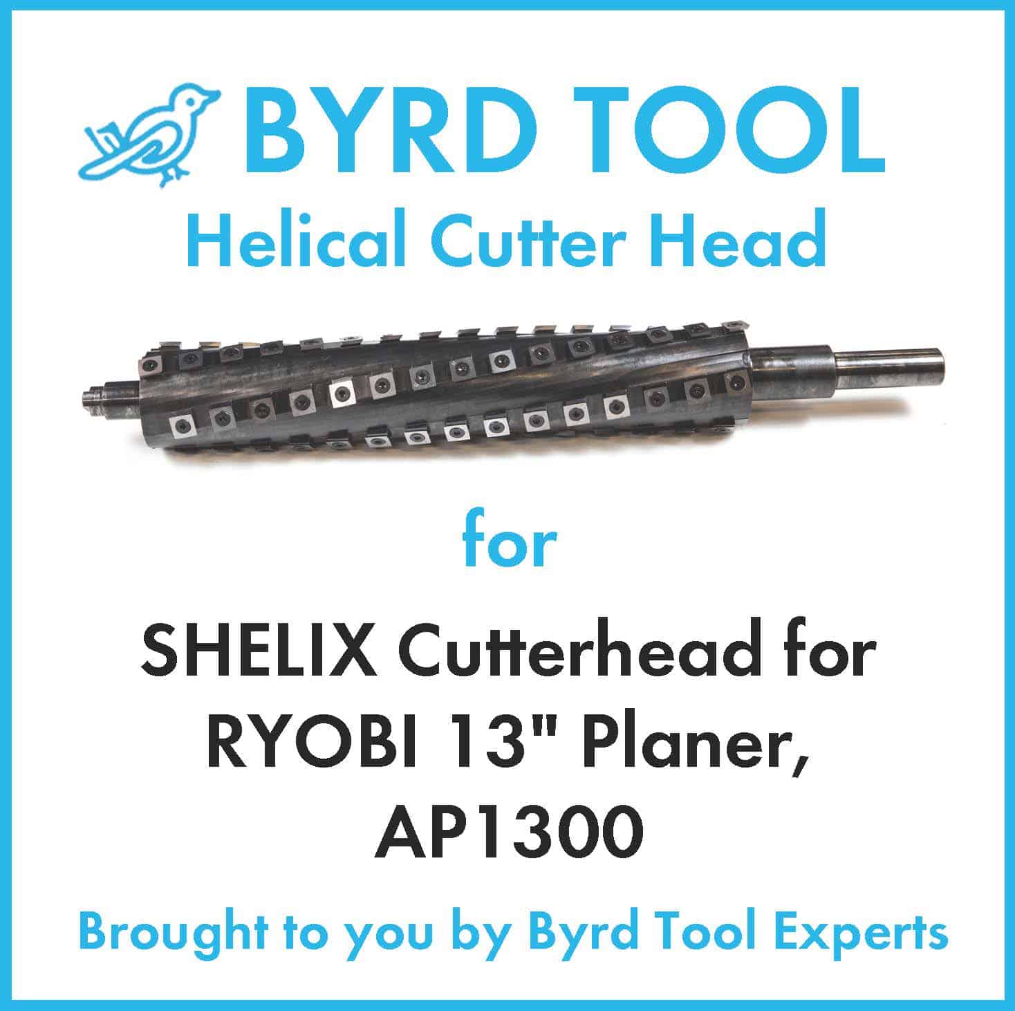 SHELIX Cutterhead for RYOBI 13" Planer, AP1300 – Byrd Tool Experts