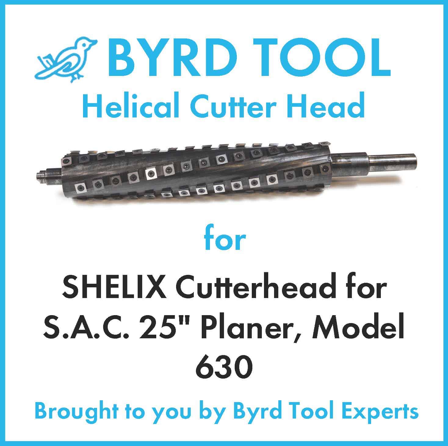 SHELIX Cutterhead for S.A.C. 25" Planer, Model 630 – Byrd Tool Experts
